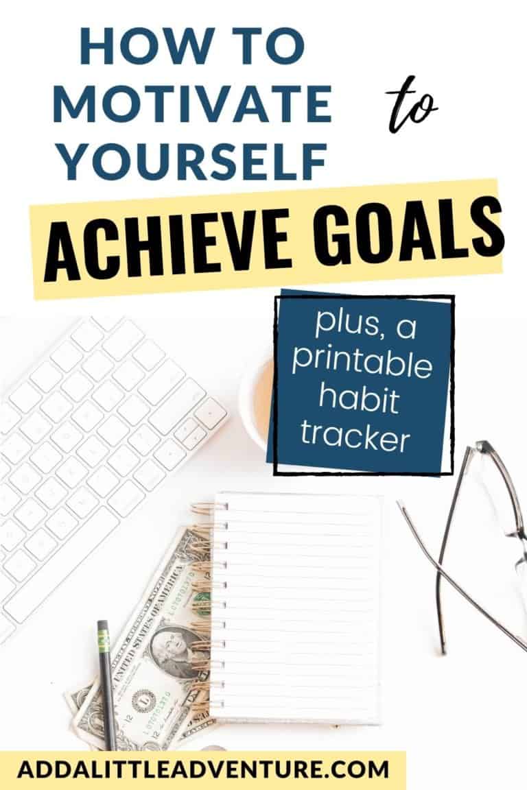 How to Motivate Yourself to Achieve Goals - Add A Little Adventure
