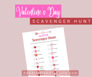 Valentine Scavenger Hunt (Free Printable) - Add A Little Adventure