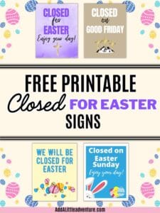 Closed for Easter Signs (Free Printables) - Add A Little Adventure